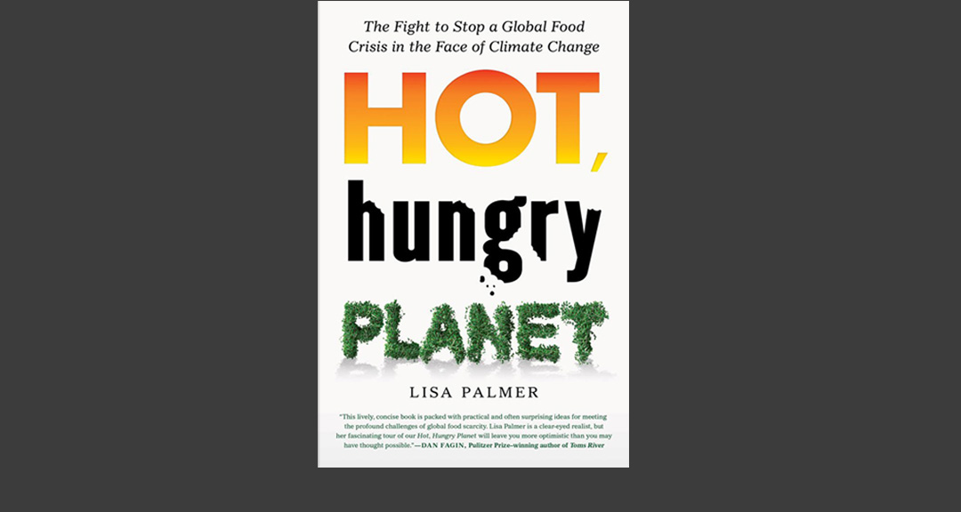 HOT, HUNGRY PLANET: The Fight to Stop a Global Food Crisis in the Face ...